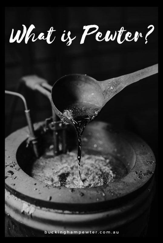 What is Pewter? Pewter Facts | History of Pewter | Buckingham Pewter